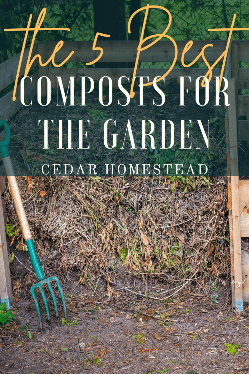 The 5 Best Composts For the Garden - Cedar Homestead